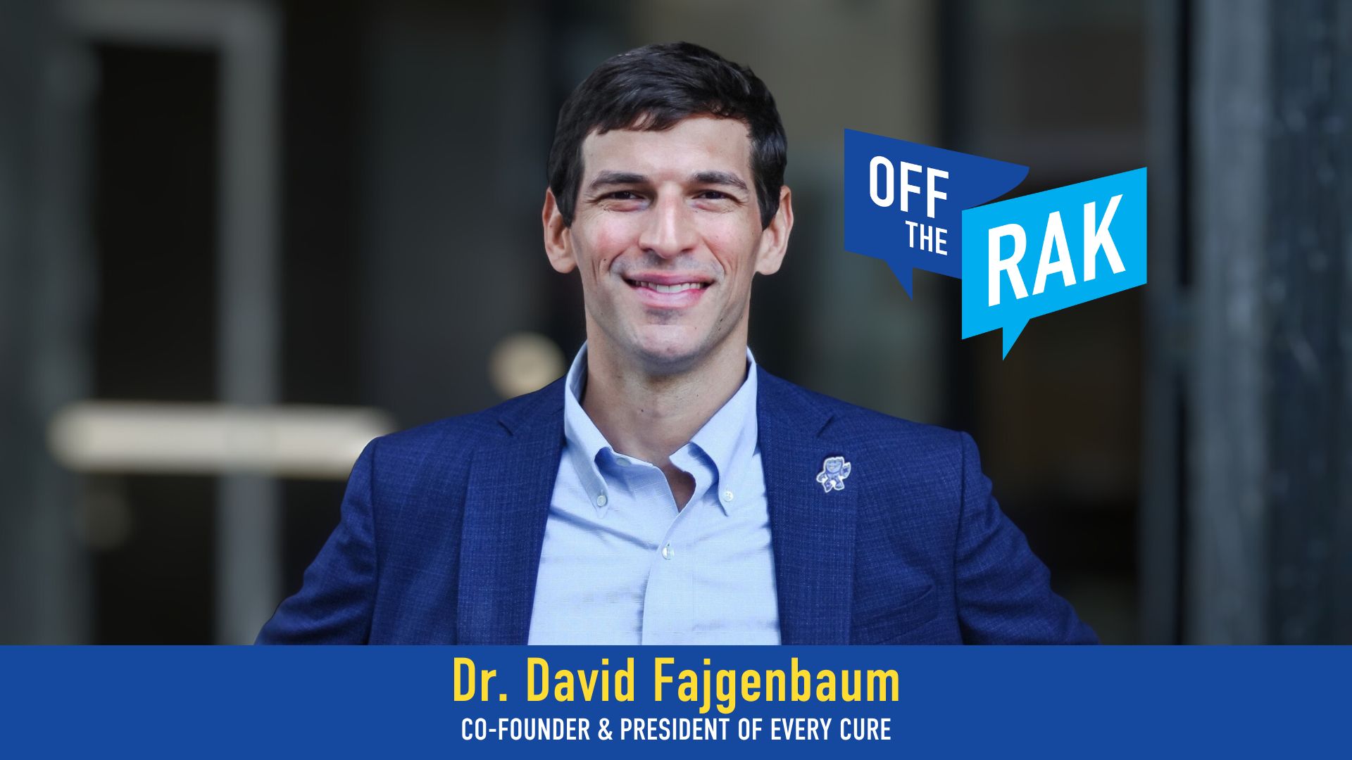 Turning Personal Crisis into a Drive for a Cure with Dr. David ...